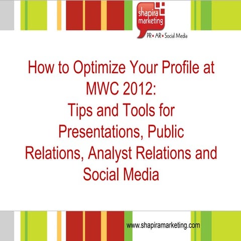 How to Optimize your Profile at MWC 2012 | PPTX | Social Networking | Internet