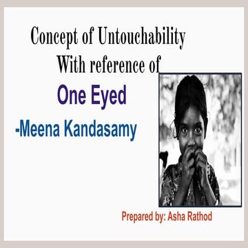 Concept of untouchability with reference of One Eyed by Meena kandasamy ...