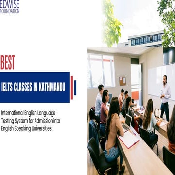 Best IELTS Classes in Kathmandu | IELTS Institute: Edwise Foundation | PDF