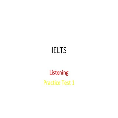 Ielts listening practice test-01 | PPT