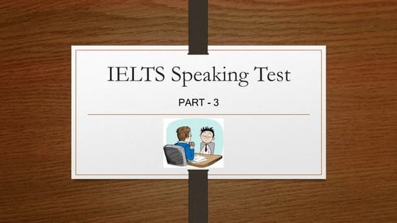 The Overview of IELTS Speaking Part 3.pptx