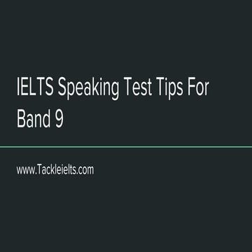 IELTS Speaking Test Tips For Band 9.pptx