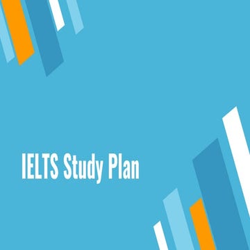 IELTS Study Plan.pptx | Standardized Testing | Educational Assessment