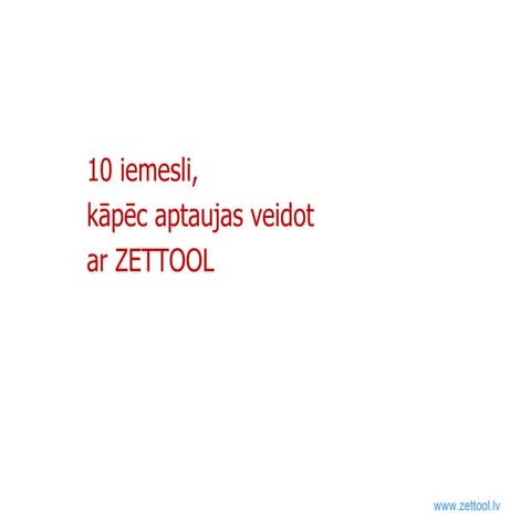 10 iemesli kapec zettool | PPT