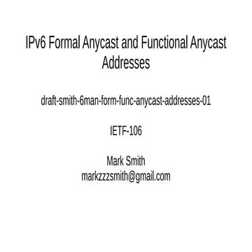 IETF 106 - IPv6 Formal Anycast Addresses and Functional Anycast Addresses | PPT