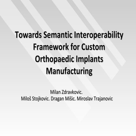 Towards Semantic Interoperability Framework for Custom Orthopaedic ...