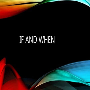 If and when | PPT