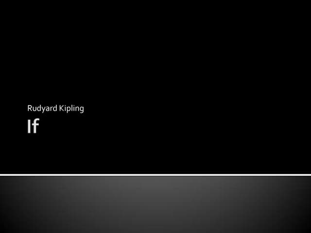 IF by Rudyard Kipling- Detailed Summary and Analysis | PPT