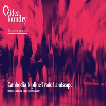 Idea Foundry - Cambodia Topline Trade Landscape | PDF