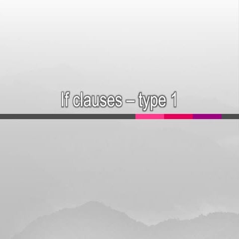 If clauses – type 1 | PPTX