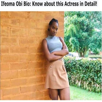 Ifeoma Obi Bio_ Know about this Actress in Detail!.pptx