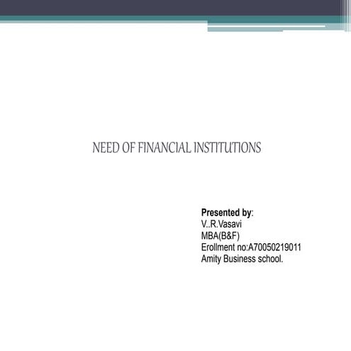 Need of Financial Institution | PPT