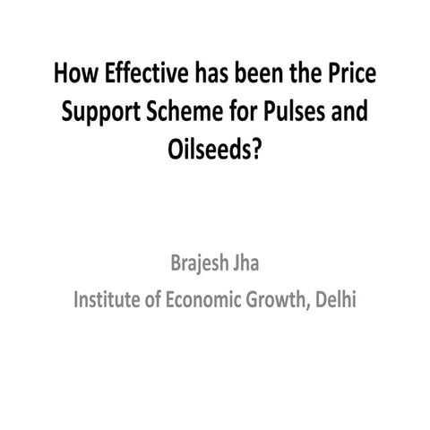 IFPRI - How Effective has been the Price Support Scheme for Pulses and ...