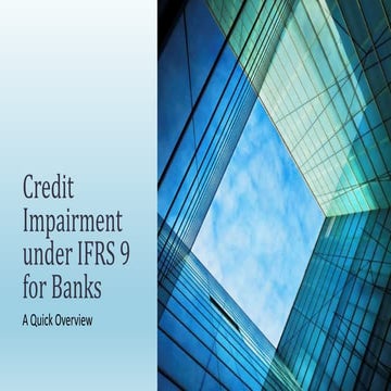 Credit Impairment under IFRS 9 for Banks | PPT