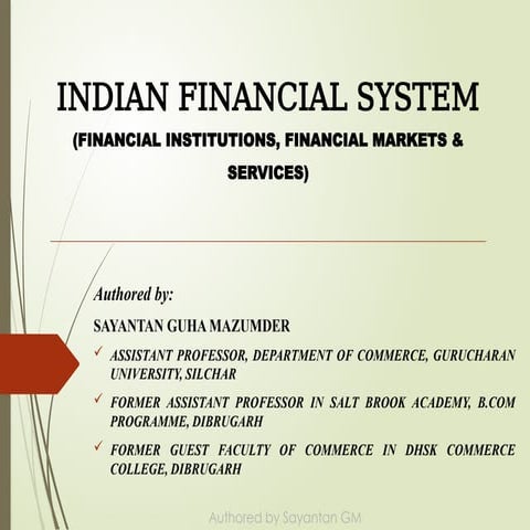INDIAN FINANCIAL SYSTEM (Financial institutions, Financial Markets ...