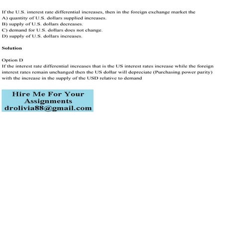 If the U.S. interest rate differential increases, then in the foreig ...