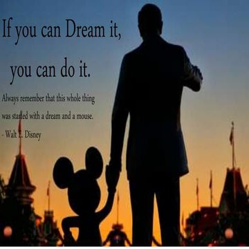 If you can Dream it, you can do it (Disney Case study) | PPTX