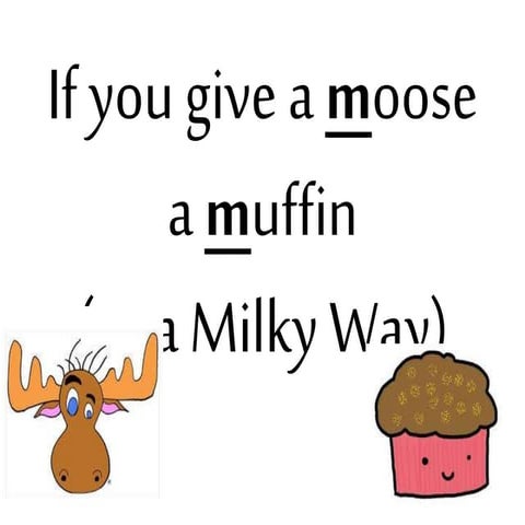 If you give a moose a muffin | PPTX