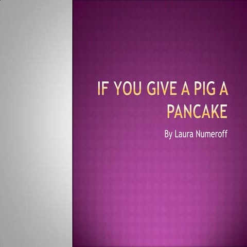 If You Give A Pig A Pancake | PPTX