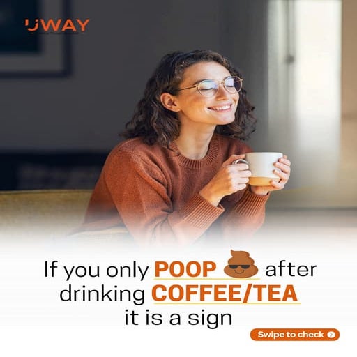 if you only poop after drinking coffee or tea it is a sign | PDF