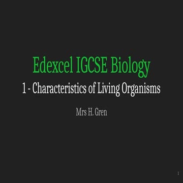 IGCSE-Biology-Lecture-1_-Characteristics-of-Living-Organisms.pptx