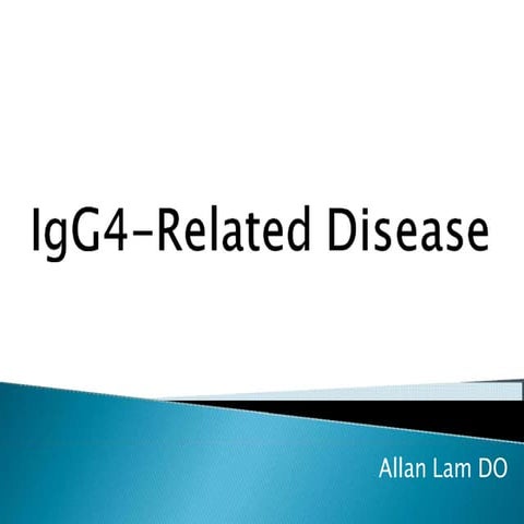 IgG4-Related Disease - Lam.pptx