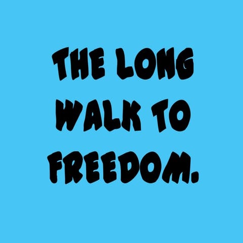 A long walk to freedom | PDF