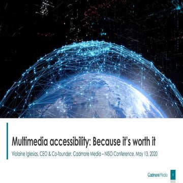 Iglesias "Case Study: Multimedia Accessibility: Because it’s Worth It ...