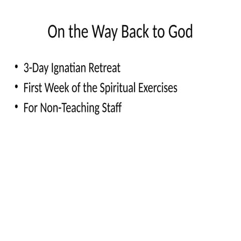 Ignatian Retreat Slides for faculty and non-teaching staff | PPTX
