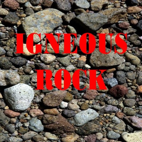IGNEOUS ROCK(What are igneous rock and it example).pptx
