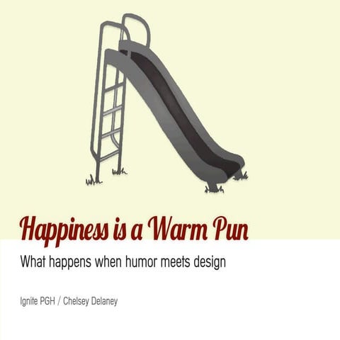 Ignite PGH - Humor + Design | PPT