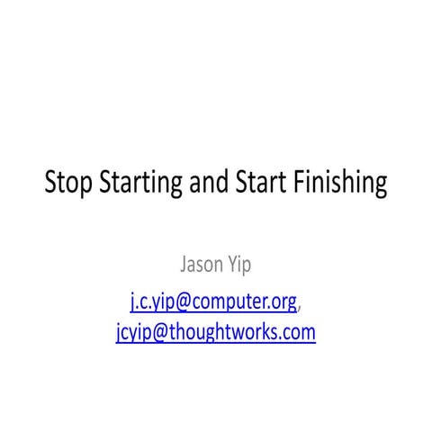Stop Starting and Start Finishing | PPTX