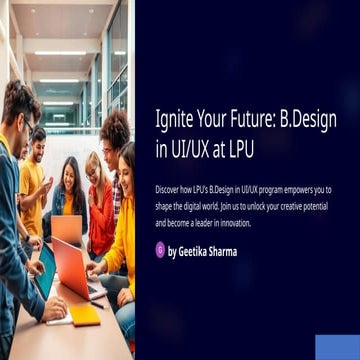 Ignite-Your-Future-BDesign-in-UIUX-at-LPU (26).pptx