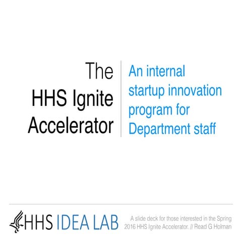 The HHS Ignite Accelerator | Spring 2016 Overview | PPT