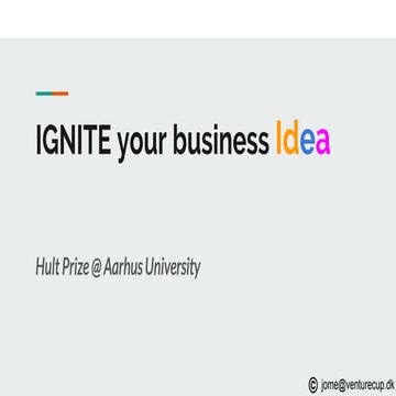 Ignite your business idea | PPT