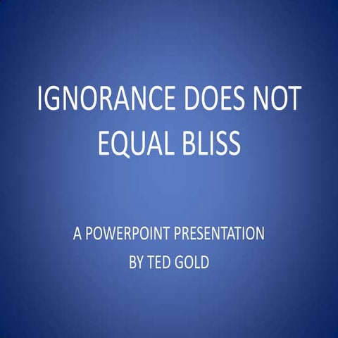 Ignorance Bliss | PPT