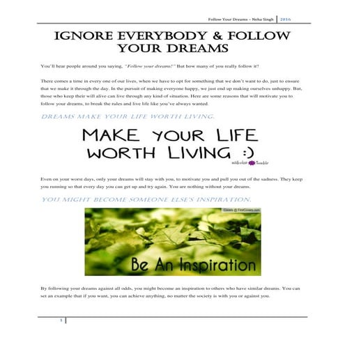 Ignore everybody & follow your DREAMS