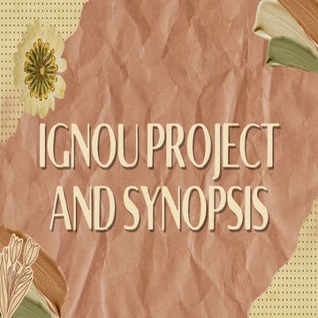 IGNOU Project and Synopsis.pdf............ | PPT