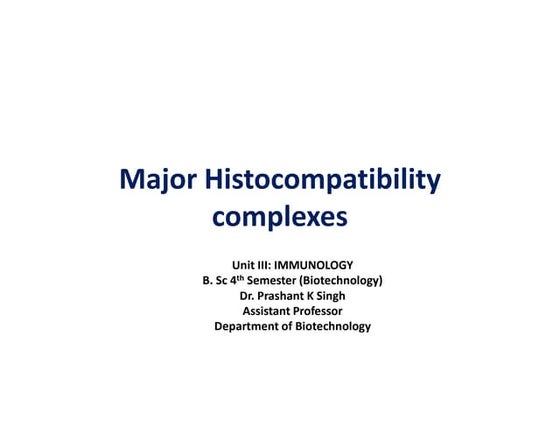 MAJOR HISTOCOMPATIBILITY COMPLEX | PPTX | Chemistry | Science