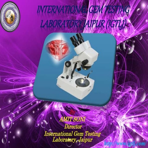 International Gem Testing Laboratory Jaipur (IGTLJ) | PPTX
