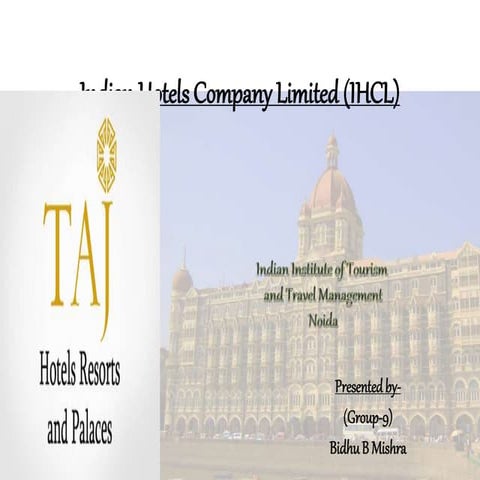 Indian Hotels Company Limited (IHCL) by Bidhu B Mishra | PPTX