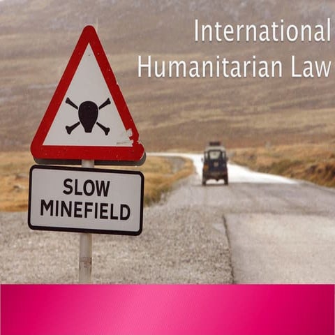 International Humanitarian Law- Lecture notes | PPTX