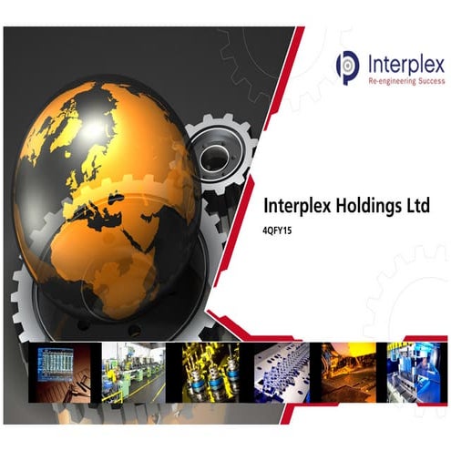 Interplex presentation results_q4_fy15 | PPT
