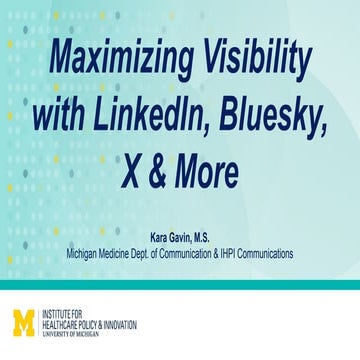 Maximizing visibility with LinkedIn, Bluesky, X and more | PPTX