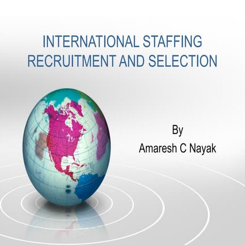 Main characteristic of the 4 approaches to international staffing | PPTX