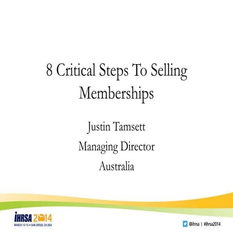 The 8 Critical Steps for Selling Gym Memberships at #IHRSA2014 | PPTX