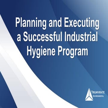 Planning & Executing a Successful Industrial Hygiene Program | PDF