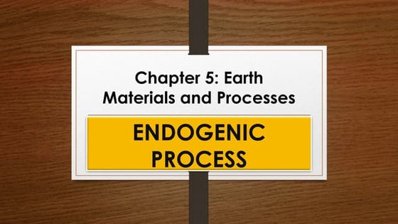 Endogenous processes on earth | PPTX | Geology | Science