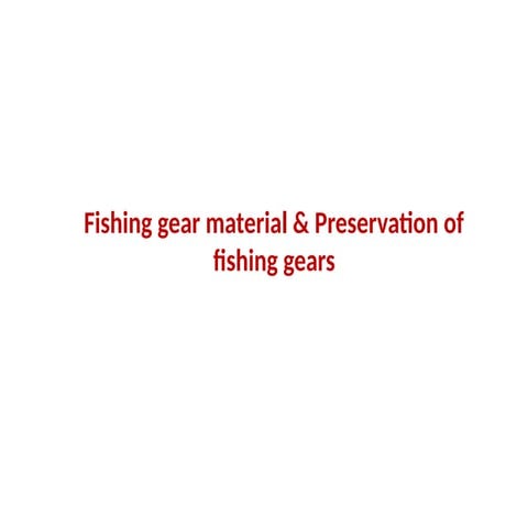 Fishing gear and technology and its preservation techniques about ...