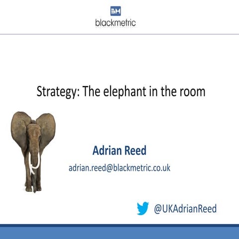 Strategy - The elephant in the room | PPT